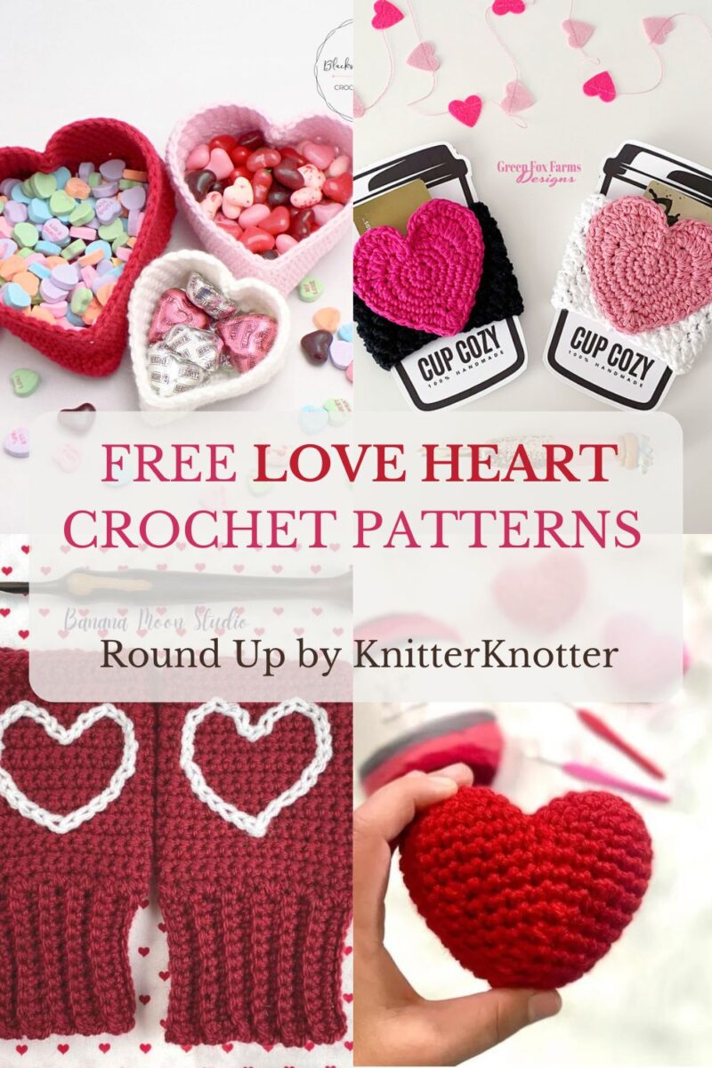 Spread The Love Crochet Pattern Ideas for Valentine's Day! - KnitterKnotter